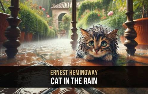 Cat in the Rain by Ernest Hemingway - English Literature Info